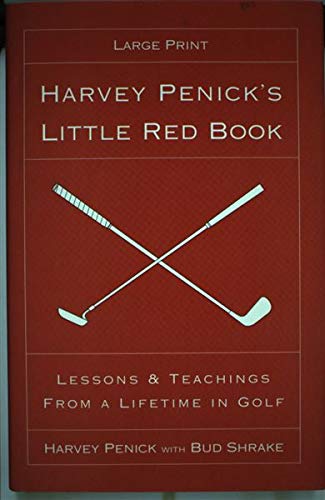Harvey Penick's Little Red Book: Lessons and Teachings from a Lifetime ...