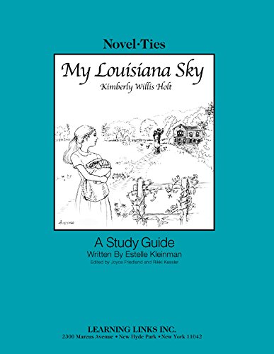 My Louisiana Sky: Novel-Ties Study Guide: Kimberly Willis Holt ...