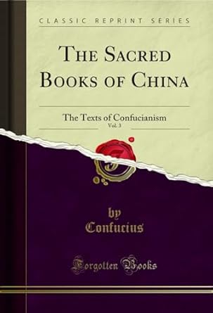 The Sacred Books of China, Vol. 3: The Texts of Confucianism (Classic ...
