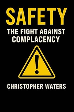 Amazon.com: Safety: The Fight Against Complacency eBook : Waters ...