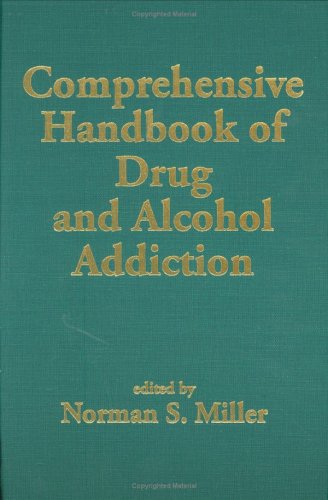 Comprehensive Handbook of Drug and Alcohol Addiction: 9780824784744 ...
