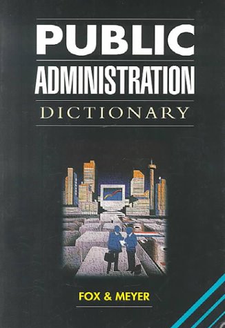 Amazon.com: Public Administration Dictionary: 9780702132193: Fox ...