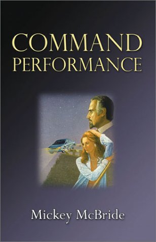 Command Performance: McBride, Mickey: 9781591290612: Amazon.com: Books