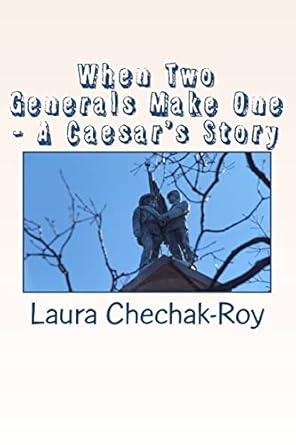 When Two Generals Make One - A Caesar's Story: Amazon.co.uk: Chechak ...