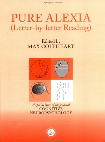 Pure Alexia: Letter-by-letter Reading A Special Issue of the Journal ...