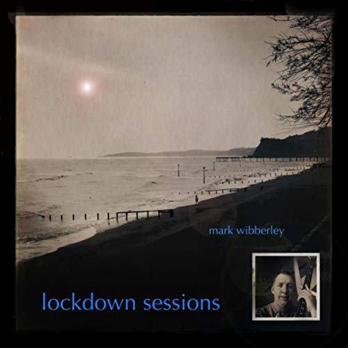 Amazon MusicでMark WibberleyのLockdown Sessionsを再生する