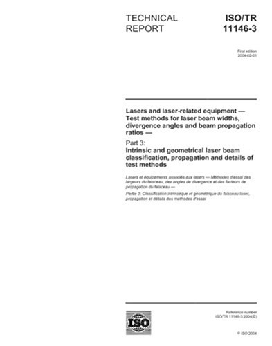 ISO/TR 11146-3:2004, Lasers and laser-related equipment - Test methods ...
