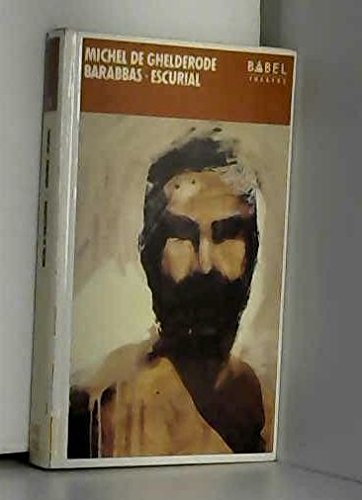 Amazon.com: BARABBAS ESCURIAL BABEL 3: 9782868693525: ghelderode (de ...