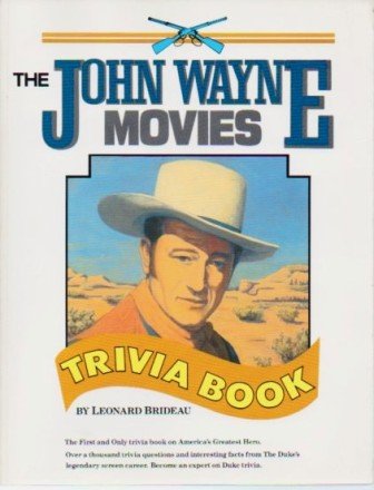 The John Wayne movies trivia book: Brideau, Leonard: Amazon.com: Books