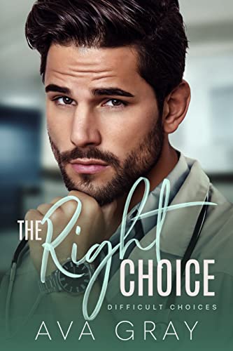 Amazon.com: The Right Choice: Difficult Choices 2 (Alpha Billionaire) eBook : Gray, Ava: Kindle ...
