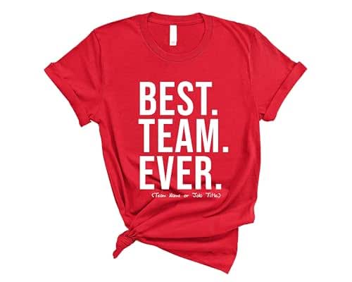 Amazon.com: Best Team Ever Custom T-Shirt, Personalized Team Shirt ...