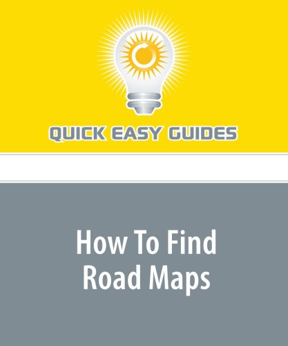 How To Find Road Maps: Easy Guides, Quick: 9781440026553: Books - Amazon.ca