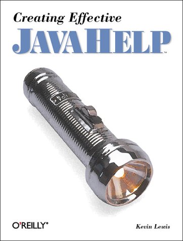Creating Effective Javahelp (Java Series (O'Reilly & Associates ...