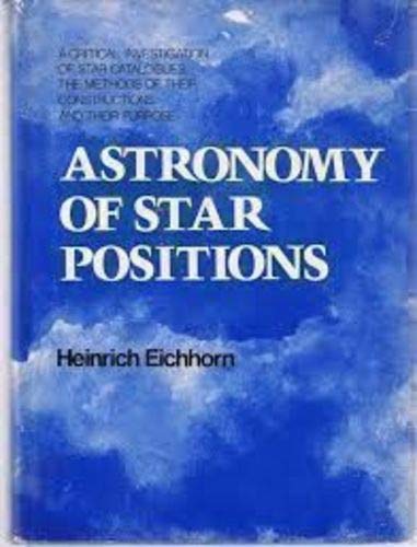 Astronomy of star positions;: A critical investigation of star ...