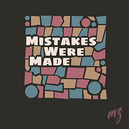 Play Mistakes Were Made by Mark Zebley on Amazon Music