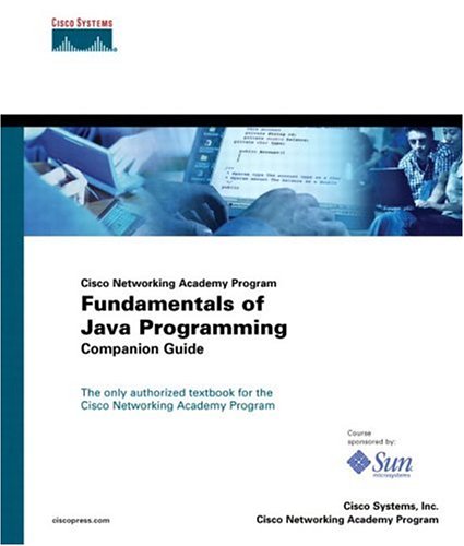 Fundamentals Of Java Programming Companion Guide Cisco Networking Academy Program