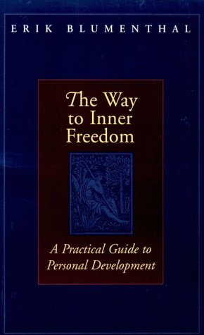 The Way to Inner Freedom: A Practical Guide to Personal Development ...