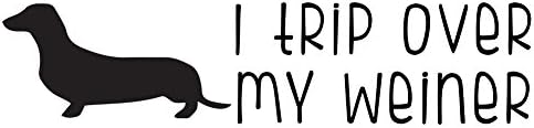 Amazon.com - I Trip Over My Wiener Dog Dachshund Decal Vinyl Sticker ...