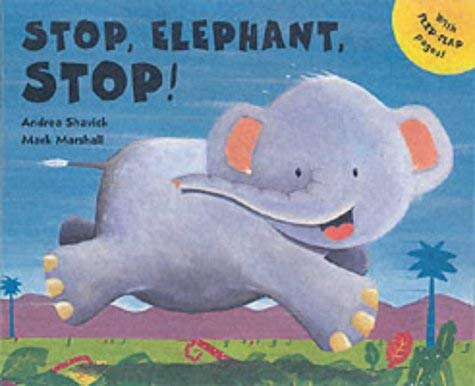 Stop, Elephant, Stop!: Amazon.co.uk: Shavick, Andrea, Marshall, Mark ...
