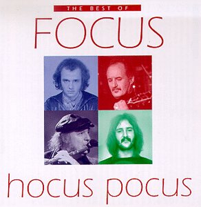 Focus, Jan Akkerman, Thijs Van Leer - Best of Focus: Hocus Pocus ...