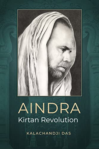 Aindra: Kirtan Revolution eBook : Das, Kalachandji: Amazon.in: Kindle Store
