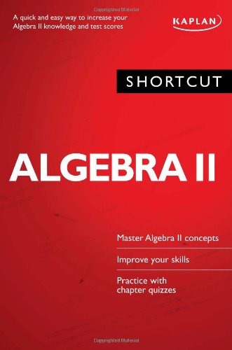 Shortcut Algebra II: A quick and easy way to increase your algebra II ...