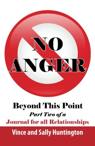 No Anger Beyond This Point: Part Two of a Journal for all Relationships ...