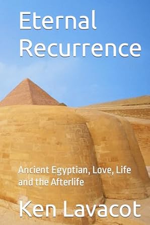 Amazon.com: Eternal Recurrence: Ancient Egyptian, Love, Life and the ...