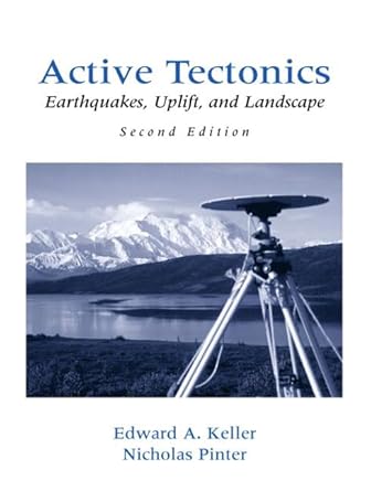 Active Tectonics: Earthquakes, Uplift, and Landscape (2nd Edition ...