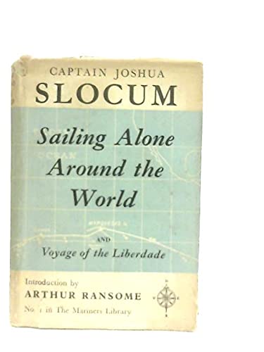 Sailing Alone Around the World and Voyage of the Liberdade: Captain ...