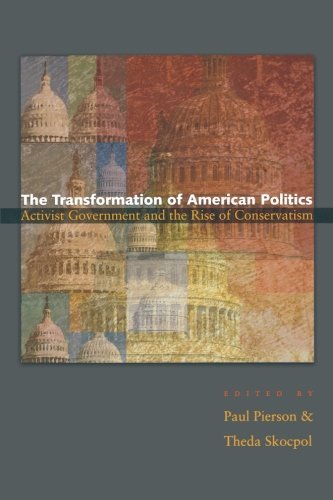 By Paul Pierson - The Transformation of American Politics: Activist ...