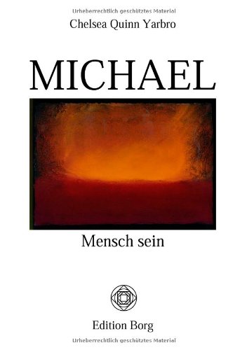 Michael: Mensch sein. Bücher von und über Michael. Bd 1. : Chelsea ...