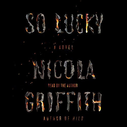 Amazon.com: So Lucky: A Novel (Audible Audio Edition): Nicola Griffith ...