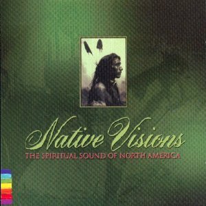 Amazon.com: Native Visions: Spiritual Sound of North America: CDs & Vinyl