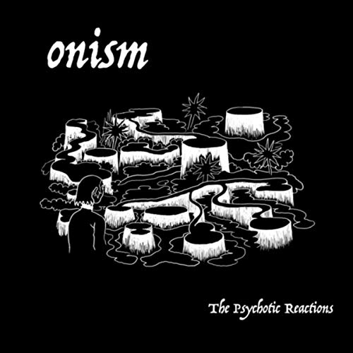 Play Onism by The Psychotic Reactions on Amazon Music