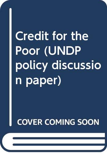 Credit for the Poor: Past Activities and Future Directions for the U.N ...
