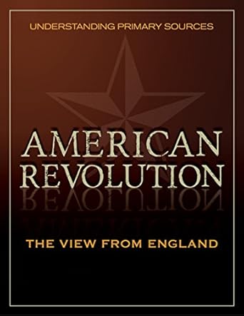 Amazon.com: Understanding Primary Sources: American Revolution: The ...