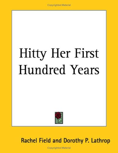 Amazon.com: Hitty Her First Hundred Years: 9781417905812: Field, Rachel ...