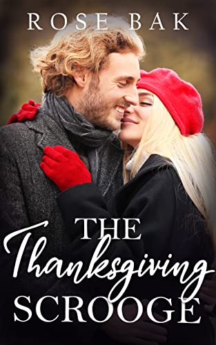 The Thanksgiving Scrooge: A Hot Enemies-to-Lovers Midlife Romance (Good ...
