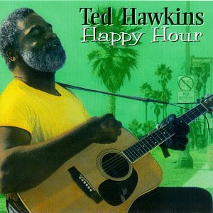 Hawkins, Ted - Happy Hour - Amazon.com Music