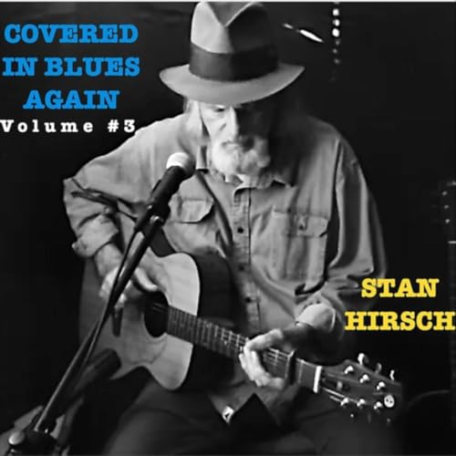 Play Covered in Blues Again, Vol. 3 by Stan Hirsch on Amazon Music