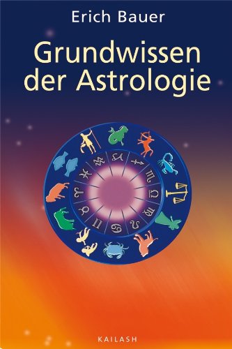 Grundwissen der Astrologie : Bauer, Erich: Amazon.de: Bücher