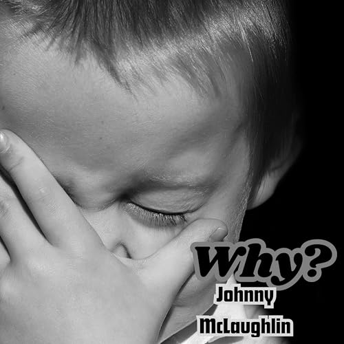 Play Why? by Johnny Mclaughlin on Amazon Music