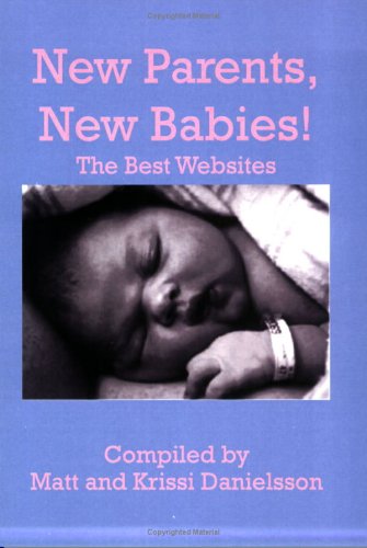 Amazon.com: New Parents, New Babies: The Best Websites: 9781590921425 ...