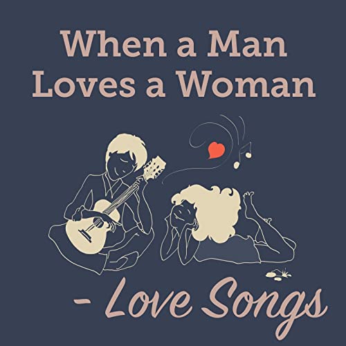 Play When a Man Loves a Woman - Love Songs by VARIOUS ARTISTS on Amazon ...