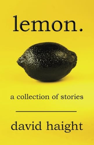 Lemon: Haight, David: 9781508777915: Amazon.com: Books