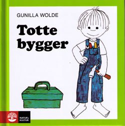 Amazon.com: Totte Bygger: 9789127068155: Gunilla Wolde: Books