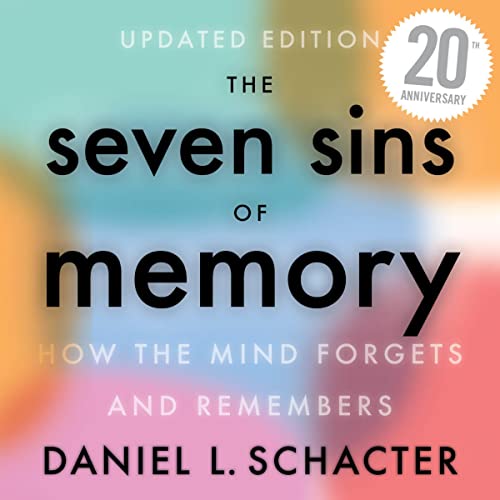 Amazon.com: The Seven Sins of Memory: How the Mind Forgets and ...