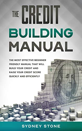 The Credit Building Manual: The Most Effective Beginner Friendly Manual ...