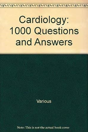 1000 Questions and Answers in Cardiology: Various: 9780723409984 ...